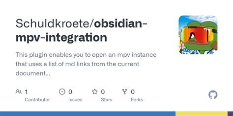 GitHub Schuldkroete Obsidian Mpv Integration This Plugin Enables You