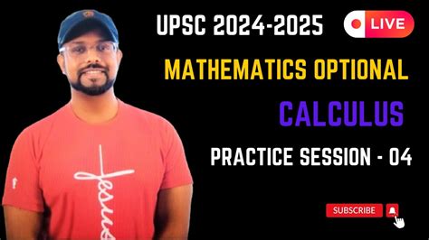 Upsc Mathematics Optional Calculus Practice Session 04 Youtube