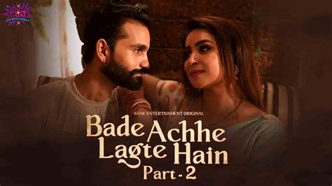Bade Acche Lagte Hai Wowentertainment Hindi Hot Web Series Archives Aagmaal