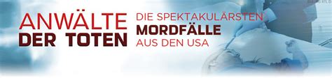 Anwälte der Toten spektakulärsten Mordfälle aus den USA fernsehserien de