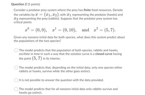Solved Question 2 5 Points Consider A Predator Prey System Chegg