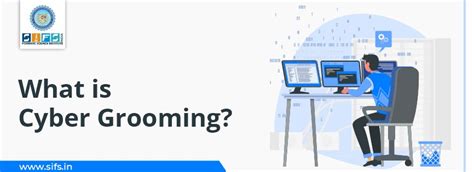 Cyber Grooming A Threat To Online Safety