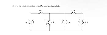 Answered For The Circuit Below Find Ix And Vy Using Mesh Analysis Bartleby