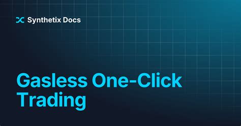 Gasless One Click Trading Synthetix Docs