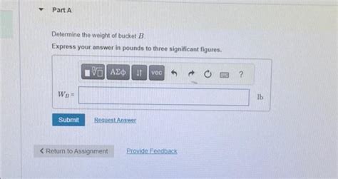 Solved Determine The Weight Of Bucket B Express Your Answer Chegg