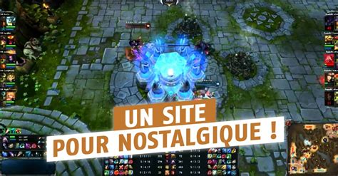 League Of Legends Ce Site Vous Fait Revivre Les Plus Grands Moments