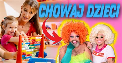 Drag Queen W Szkołach Chowajcie Swoje Dzieci