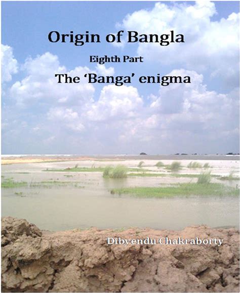 Origin Of Bangla Eighth Part The ‘banga Enigma Ebook By Dibyendu Chakraborty Epub Book