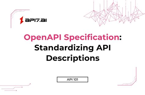 Openapi Specification Standardizing Api Descriptions Api7ai