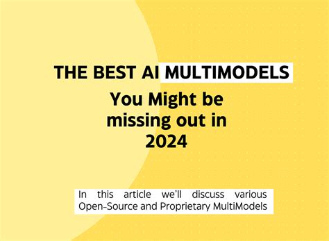 the best ai multimodels you might be missing out in 2024 by sawera