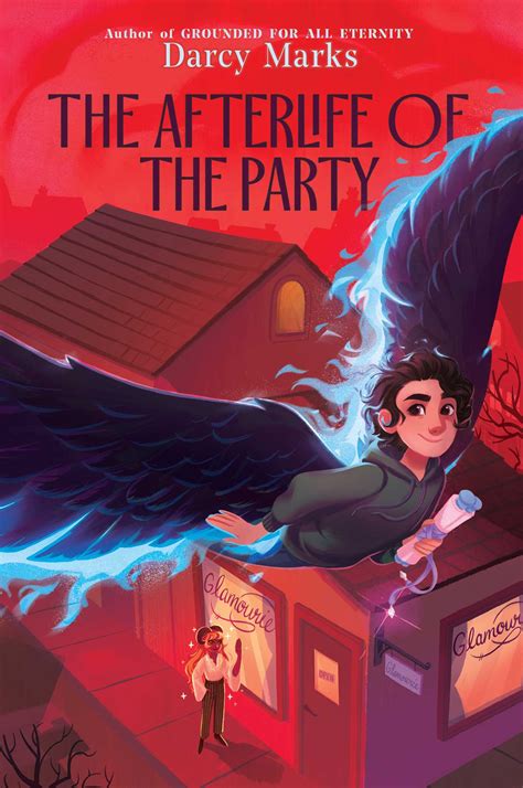 The Afterlife Of The Party Book By Darcy Marks Official Publisher