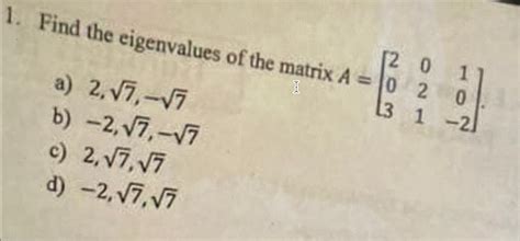 Solved Find the eigenvalues of the matrix | Chegg.com