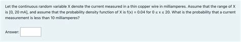 Solved Let The Continuous Random Variable X Denote The Chegg
