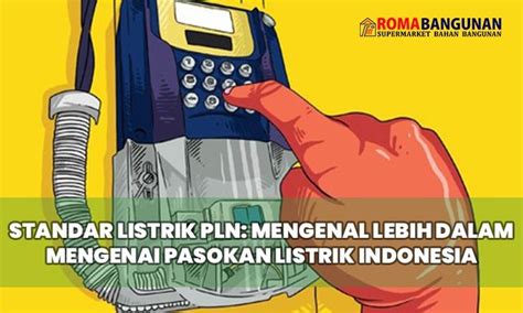 Standar Listrik Pln Mengenal Lebih Dalam Mengenai Pasokan Listrik