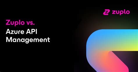 Azure Api Management Alternative Zuplo Comparison