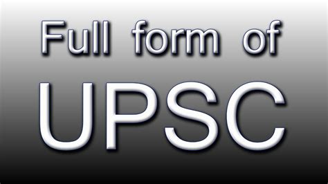 Upsc Full Form Upsc Ka Full Form Upsc Ki Full Form In English Hindi