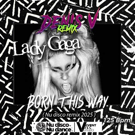 Stream Lady Gaga Born This Way Denis V Remix 2025 Filtered