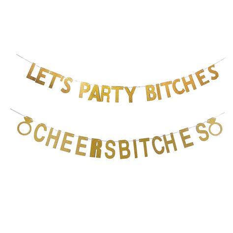 Party Pull Flowers Lets Party Bitches Banner Gold Sparkly Letters