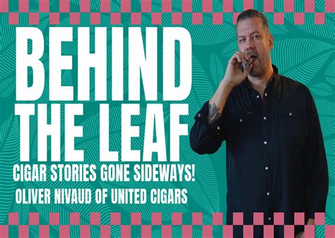 Behind The Leaf Cigar Stories Gone Sideways