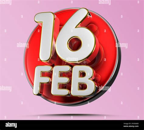 DEC 16 Th Day 16 Of February Month 3D Illustration Red Circle Light