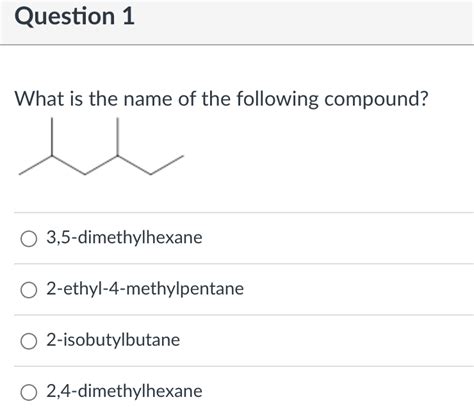 Solved Question 1what Is The Name Of The Following