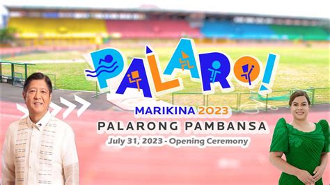 Palarong Pambansa 2023 Opening Ceremony July 31 2023 Marikina City