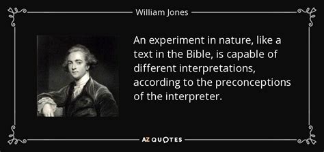 William Jones Quote An Experiment In Nature Like A Text In The Bible