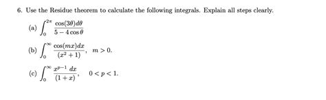 Solved Use The Residue Theorem To Calculate The Following Chegg