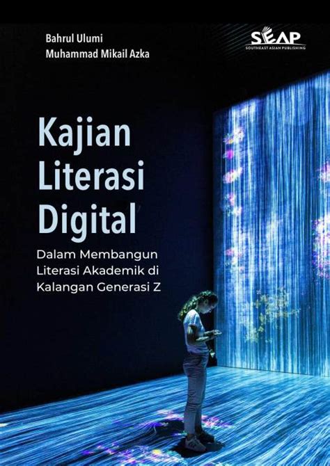 Kajian Literasi Digital Dalam Membangun Literasi Akademik Di Kalangan Generasi Z Southeast