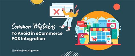Avoid These Common Pos Integration Mistakes Skuplugs
