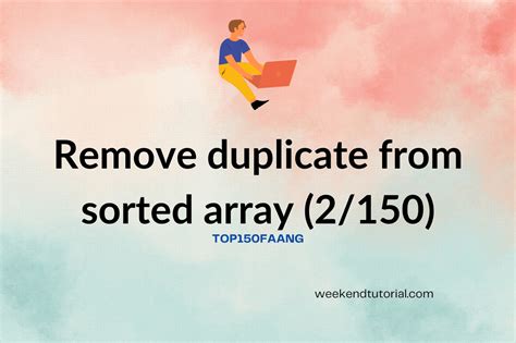 Remove Duplicates From The Sorted Array Easy In Leetcode Js Weekend