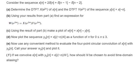 Solved Consider the sequence x n 2δ n δ n 1 n 2 a Chegg com