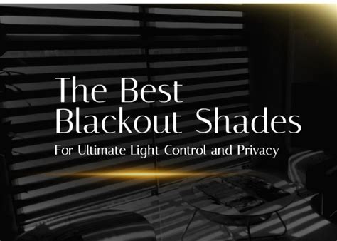 The Top Blackout Shades For Ultimate Light Control And Privacy