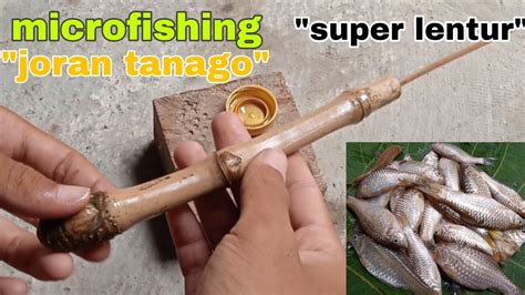 Tutorial Cara Membuat Joran Tanago Microfishing YouTube