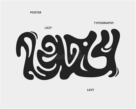 Lazy Text Handmade Typography Style Fluid Wave Poster Word Handwritten