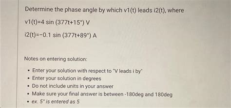 Solved Determine The Phase Angle By Which V1 T Leads I2 T