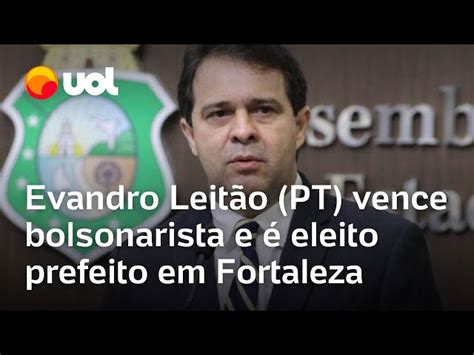 Eleições Fortaleza Evandro Leitão PT é eleito prefeito