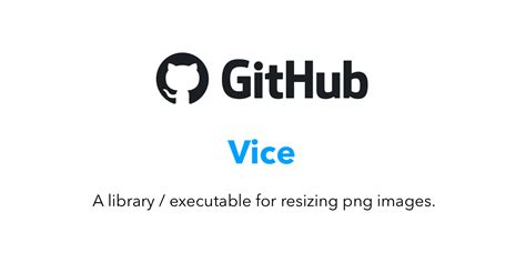 GitHub Nashysolutions Vice A Library Executable For Resizing Png Images