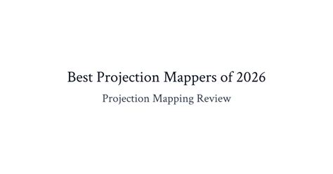 Projection Mapping Information Projection Mapping Review