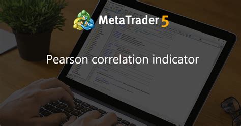 Free Download Of The Pearson Correlation Indicator Indicator By Icreator For Metatrader 5 In