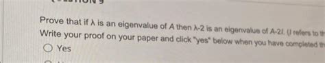 Solved Prove That If A Is An Eigenvalue Of A Then A 2 Is An