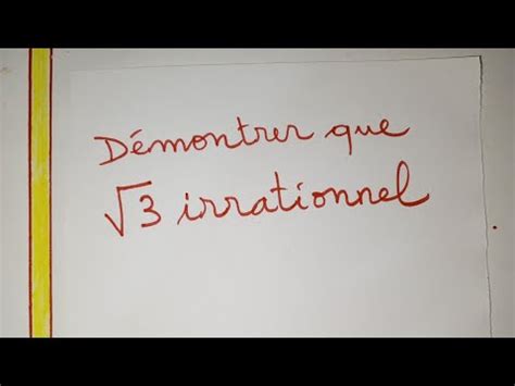 Demontrer Que Racine Carr E De Est Irrationnel Sqr Irrationnel