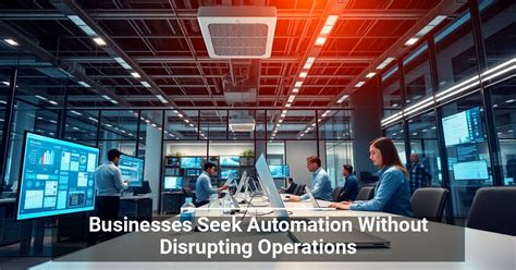Businesses Seek Automation Without Disrupting Operations Windstar