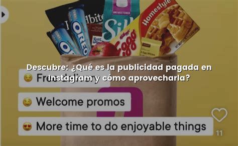 Descubre Qué es la publicidad pagada en Instagram y cómo aprovecharla