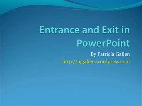 Entrance And Exit In PPT PPT
