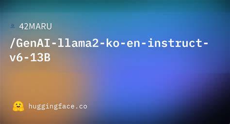 42marugenai Llama2 Ko En Instruct V6 13b · Hugging Face