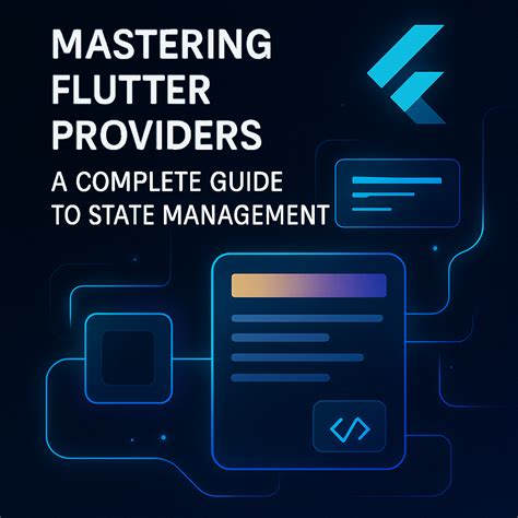 Mastering Flutter Providers A Complete Guide To State Management By