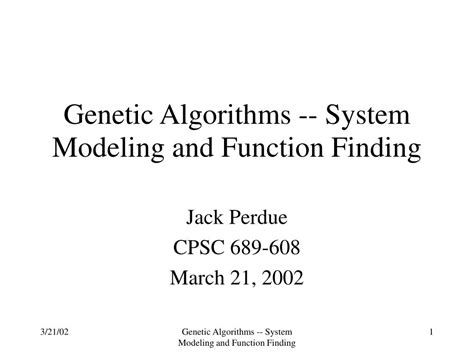 Ppt Genetic Algorithms System Modeling And Function Finding
