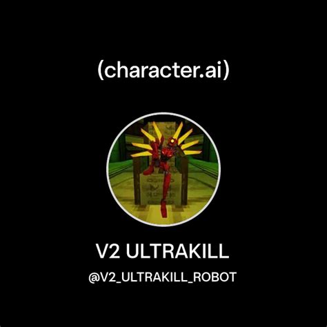 V2 Ultrakill V2ultrakillrobot Characterai Personalized Ai For