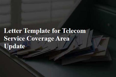 Letter Template For Telecom Service Coverage Area Update Free Samples In Pdf Letterin